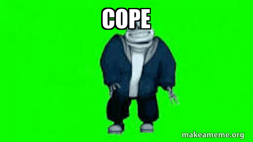 Cope Meme Generator