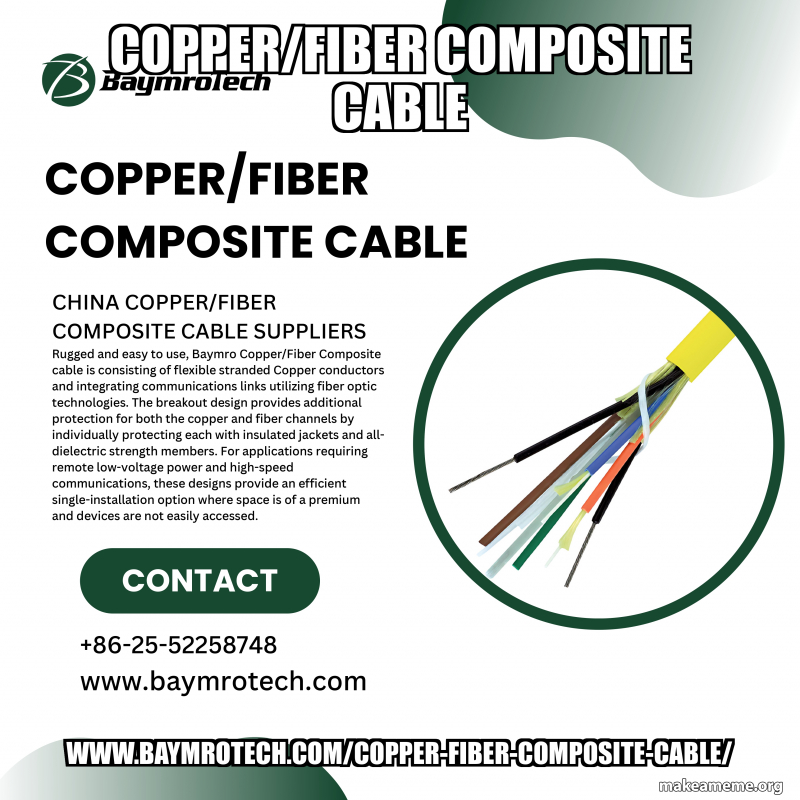 Copper/Fiber Composite Cable www.baymrotech.com/copper-fiber-composite ...