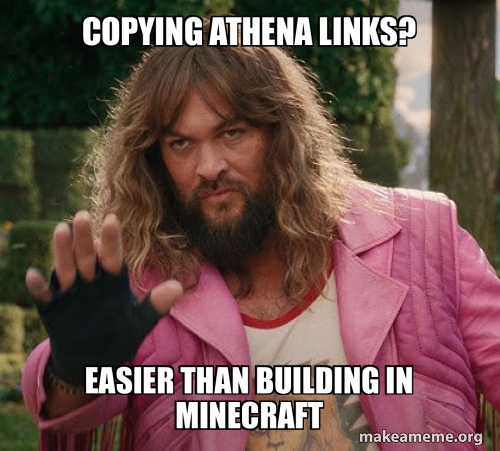 copying athena links? easier than building in minecraft Meme Generator