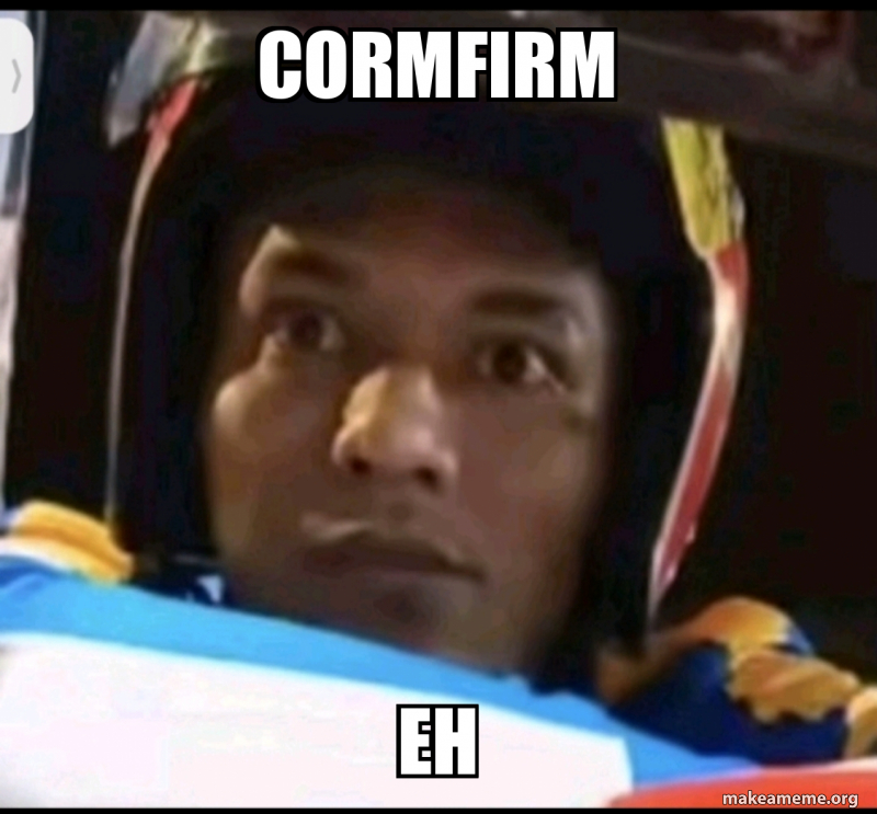 Cormfirm Eh Meme Generator