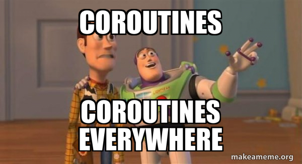 COROUTINES COROUTINES EVERYWHERE - Buzz and Woody (Toy Story) Meme Meme ...