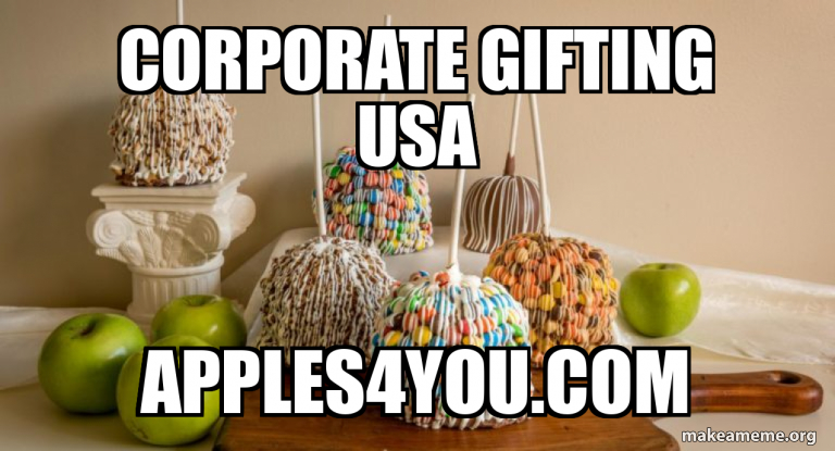 Corporate Gifting USA apples4you.com Meme Generator