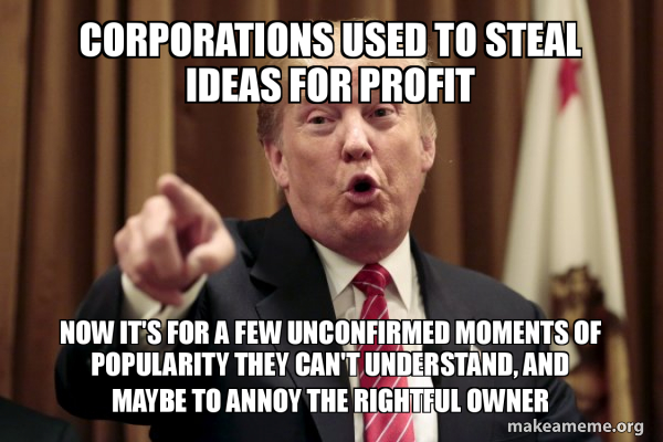 corporations used to steal ideas for profit now it's for a few ...