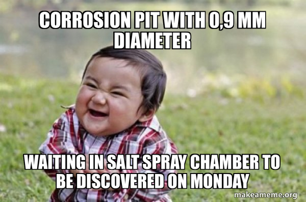 corrosion pit with 0,9 mm diameter waiting in salt spray chamber to be ...