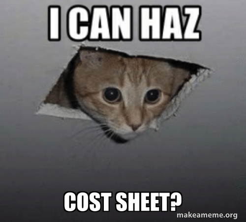 cost sheet? Meme Generator