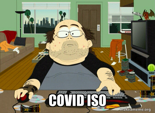 covid iso Meme Generator