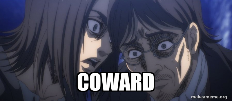 COWARD Meme Generator