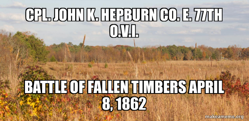 cpl. john k. hepburn co. e. 77th o.v.i. battle of fallen timbers april ...