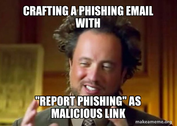 CRAFTING A phishing email WITH "REPORT PHISHING" as MALICIOUS Link ...