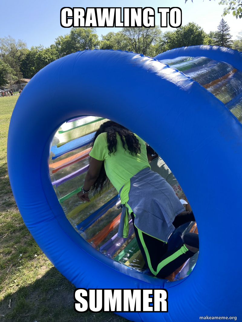 Crawling to Summer Meme Generator