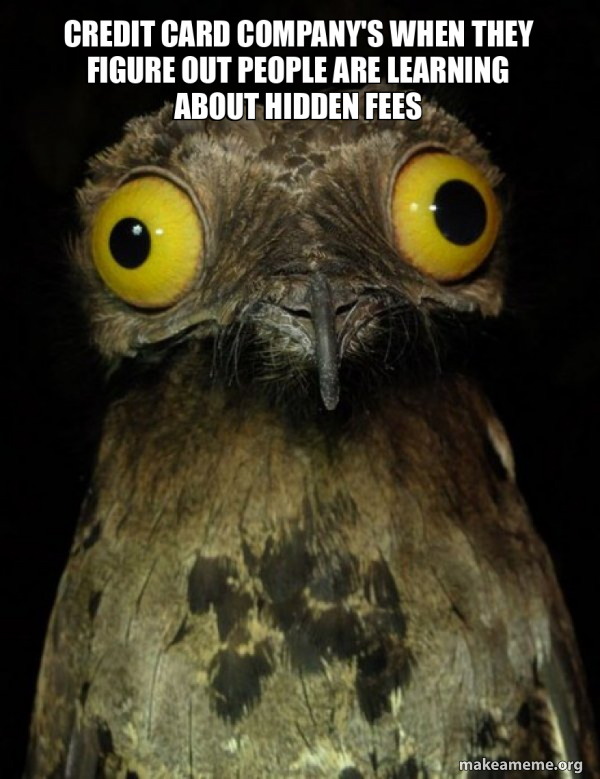 Credit Card company's when they figure out people are learning about ...