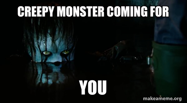 Scary Monster Memes