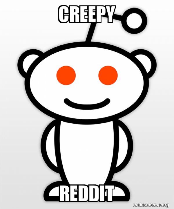 Creepy Reddit - Good Guy Reddit Meme Generator