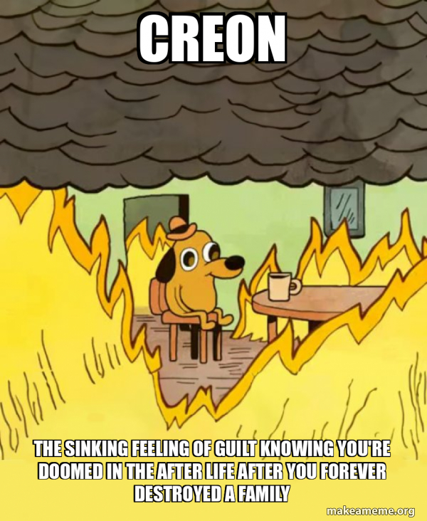 Creon The sinking feeling of guilt knowing you're doomed in the after ...