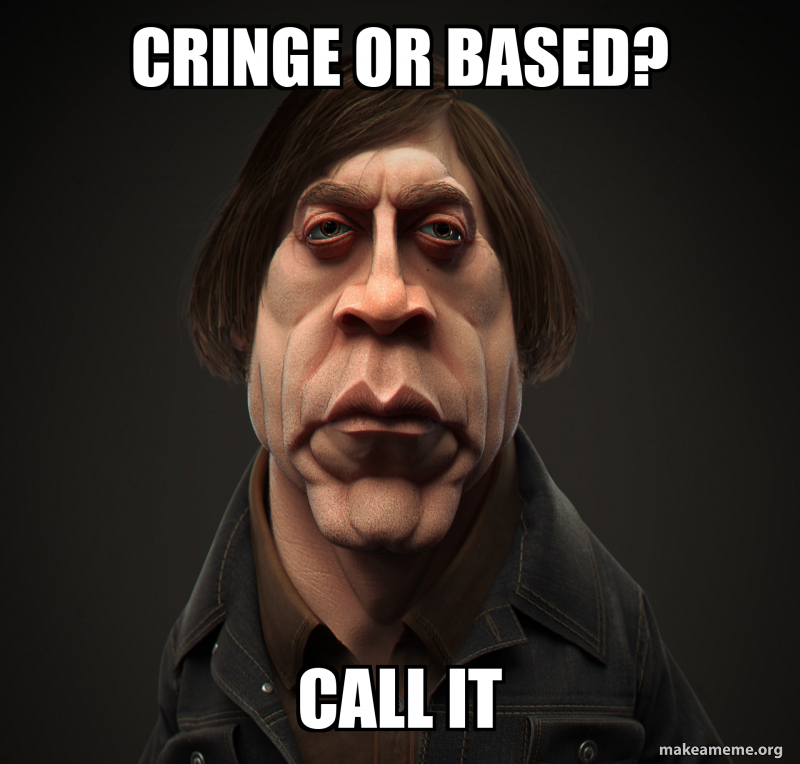 Cringe or based? Call it Meme Generator