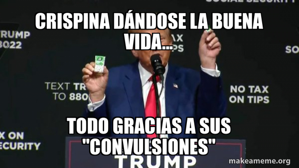 Crispina dándose la buena vida... Todo gracias a sus "convulsiones ...