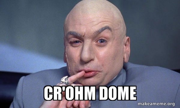 Cr'ohm Dome - You Complete Me Meme Generator