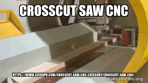 Crosscut saw cnc https://www.szsknpb.com/crosscut-saw-cnc-category ...