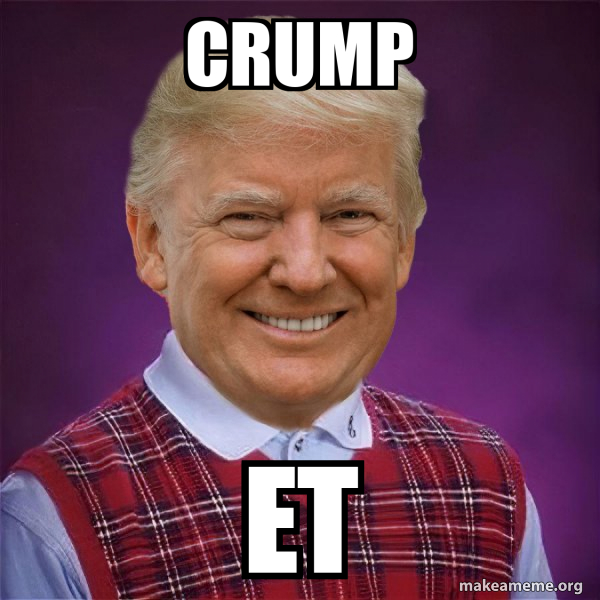 Crump et - Bad Luck Trump Meme Generator