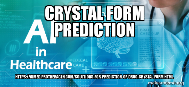 Crystal Form Prediction https://aimed.protheragen.com/solutions-for ...