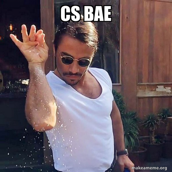 CS Bae - SaltBae or Salt Bae Meme Generator