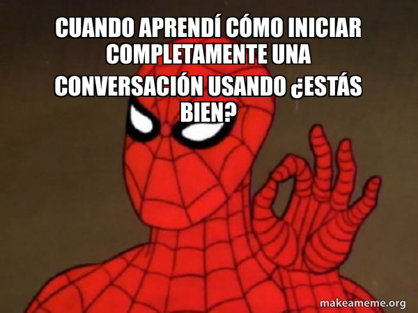 cuando aprendí cómo iniciar completamente una conversación usando ...