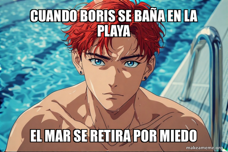 Cuando Boris se baña en la playa El mar se retira por miedo Meme Generator