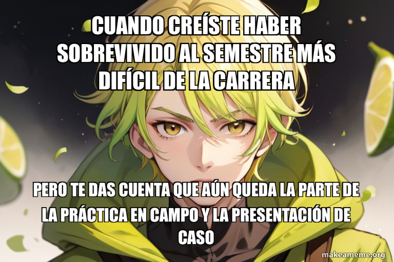 Cuando creíste haber sobrevivido al semestre más difícil de la carrera ...