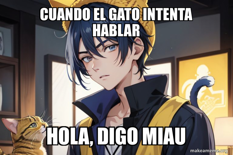 Cuando el gato intenta hablar Hola, digo miau Meme Generator