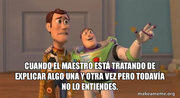 Cuando el maestro estÃ¡ tratando de explicar algo una y otra vez pero ...