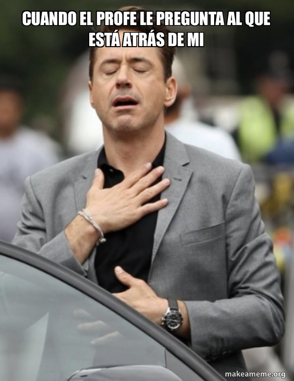 Cuando el profe le pregunta al que está atrás de mi - Tony Stark Relief ...