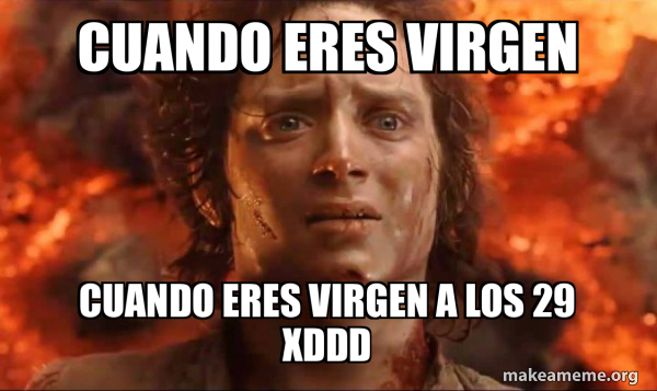 Memes De Era Virgen