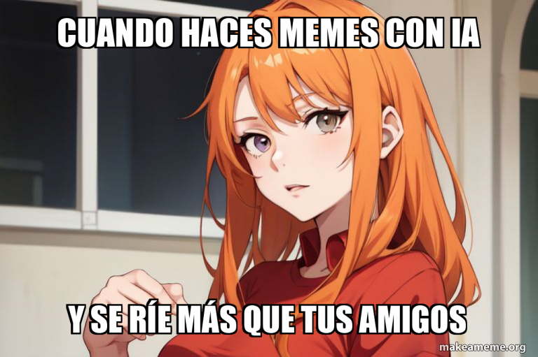 Cuando haces memes con IA Y se ríe más que tus amigos Meme Generator