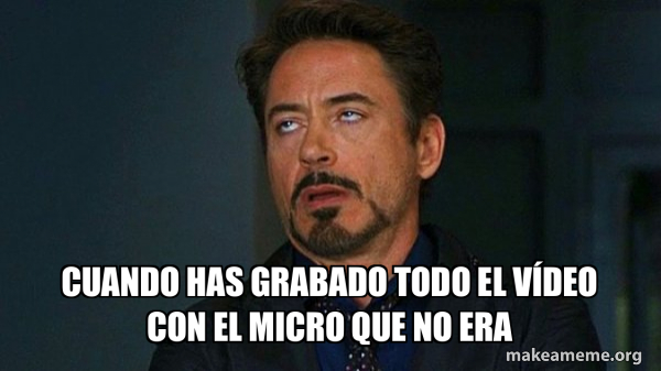 Cuando has grabado todo el vídeo con el micro que no era - Tony Stark ...