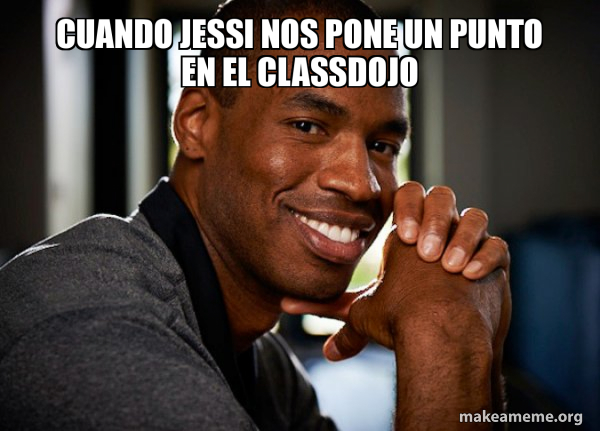 cuando jessi nos pone un punto en el classdojo - Good Guy Jason Meme ...