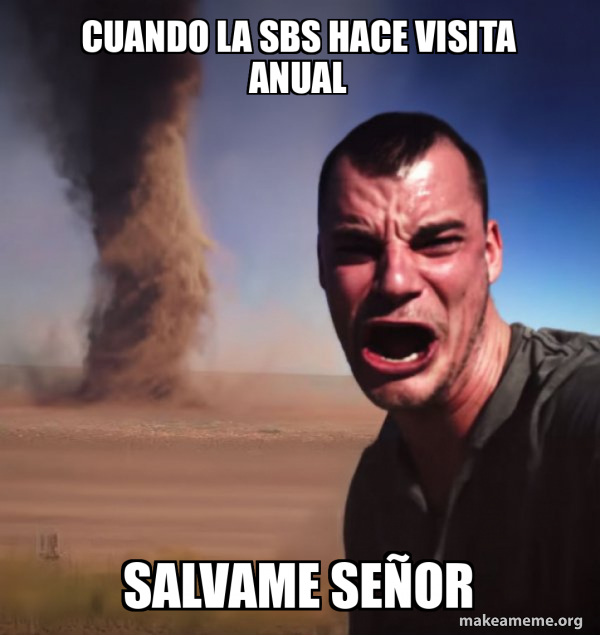 Cuando la SBS hace visita anual Salvame Señor - Tornado Guy Meme Generator