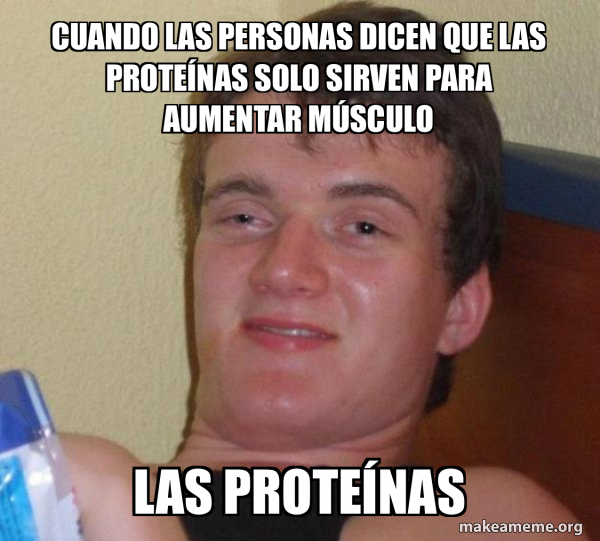 Cuando las personas dicen que las proteínas solo sirven para aumentar ...