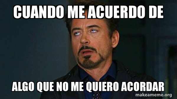 cuando me acuerdo de algo que no me quiero acordar - Tony Stark Eye ...