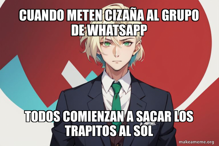 Cuando meten cizaña al grupo de whatsapp Todos comienzan a sacar los ...