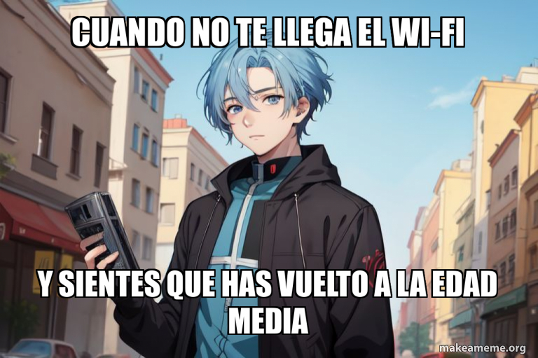 Cuando no te llega el wi-fi Y sientes que has vuelto a la Edad Media ...
