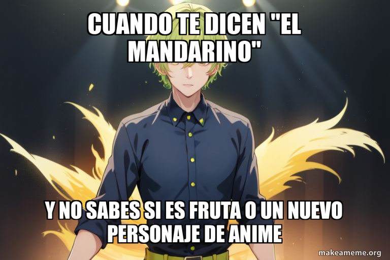 Cuando te dicen "el mandarino" Y no sabes si es fruta o un nuevo ...