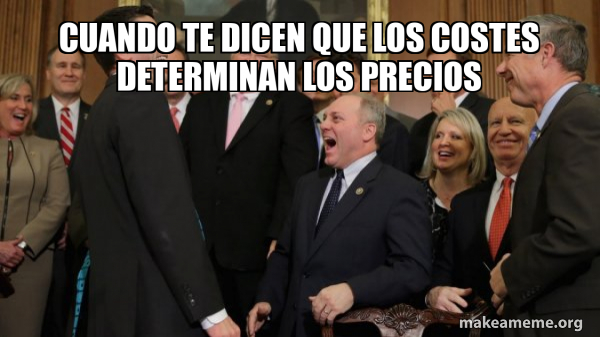 Cuando te dicen que los costes determinan los precios - And then we ...