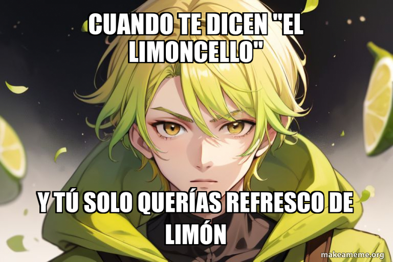 Cuando te dicen "el limoncello" Y tú solo querías refresco de limón ...