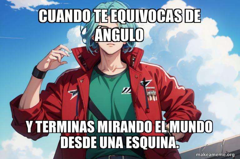Cuando te equivocas de ángulo Y terminas mirando el mundo desde una ...