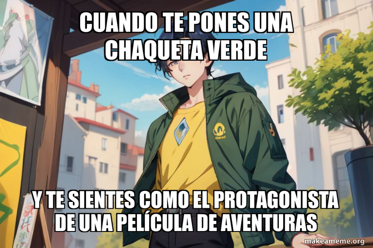 Cuando te pones una chaqueta verde Y te sientes como el protagonista de ...