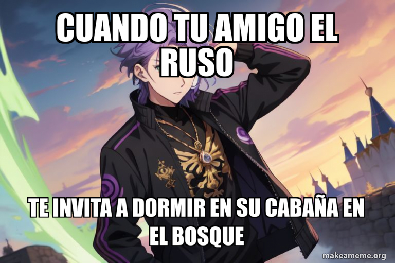 Cuando tu amigo el ruso Te invita a dormir en su cabaña en el bosque ...