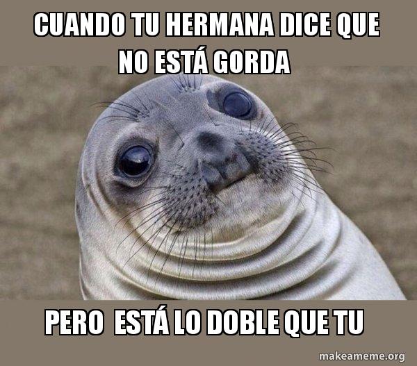 Esta Hermana Memes Mi Hermana Pequeña Favorita Me Regaló Esta