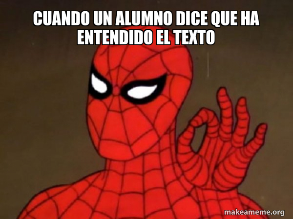 cuando un alumno dice que ha entendido el texto - Spiderman - Care ...