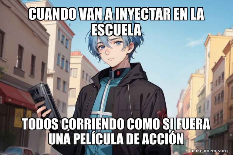 Cuando van a inyectar en la escuela Todos corriendo como si fuera una ...