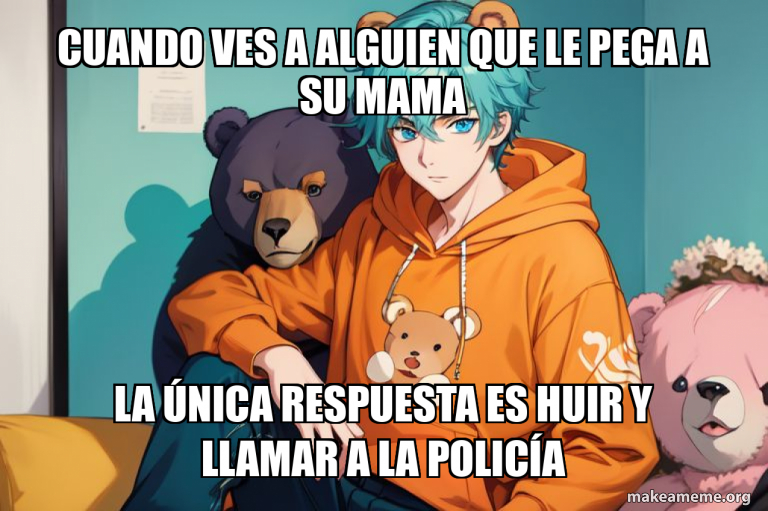 Cuando ves a alguien que le pega a su mama La única respuesta es huir y ...